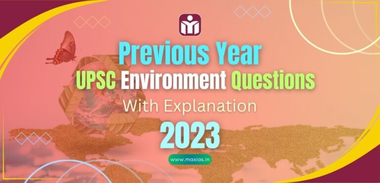 Previous Year UPSC Environment Questions (PYQs) With Explanation 2023 ...