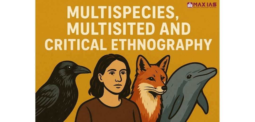 Multispecies, Multi-sited and Critical Ethnography - Max IAS